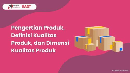 Pengertian Produk, Definisi Kualitas Produk, dan Dimensi Kualitas Produk