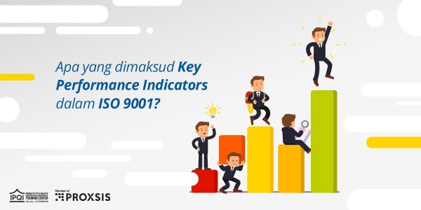 Apa yang dimaksud Key Performance Indicators dalam ISO 9001
