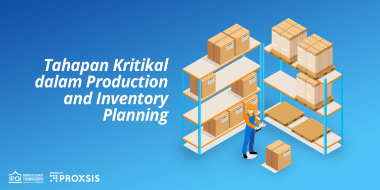Tahapan Kritikal dalam Production and Inventory Planning