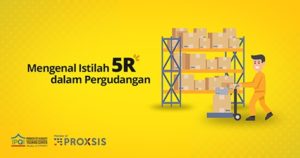 Mengenal Istilah 5R dalam Pergudangan