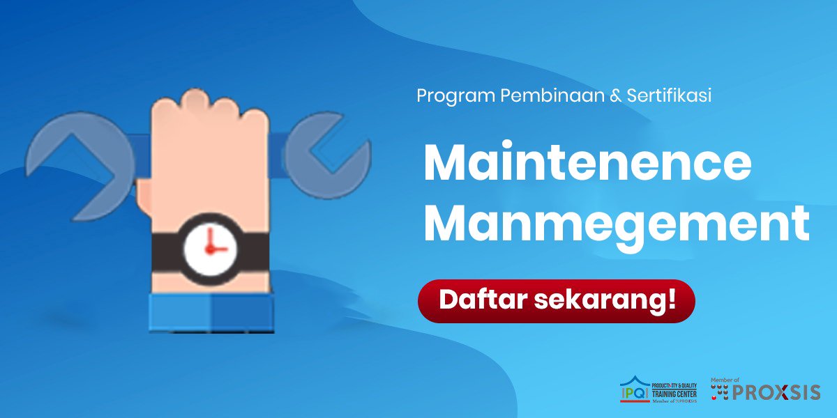 Menentukan Strategi Maintenance Yang Tepat Dan Menguntungkan