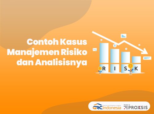 Contoh Kasus Manajemen Risiko dan Analisisnya