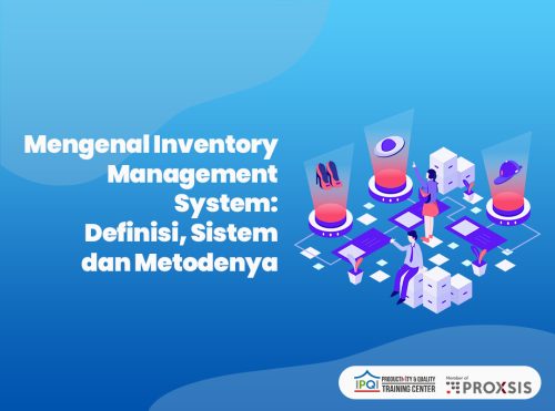 Mengenal Inventory Management System: Definisi, Sistem dan Metodenya