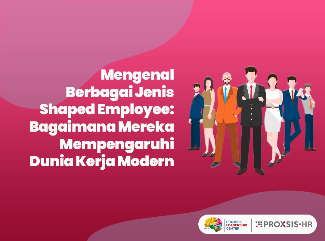 Mengenal Berbagai Jenis Shape Employee di Dunia Kerja Modern