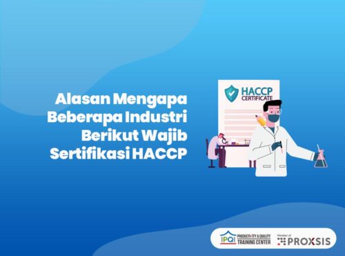 Alasan Mengapa Beberapa Industri Berikut Wajib Sertifikasi HACCP