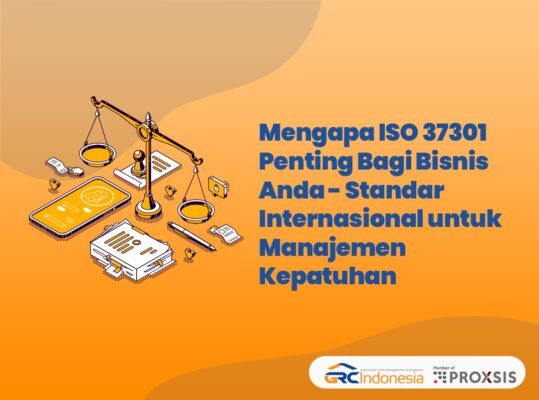 Mengapa ISO 37301 Penting Bagi Bisnis - Standar Internasional untuk Manajemen Kepatuhan