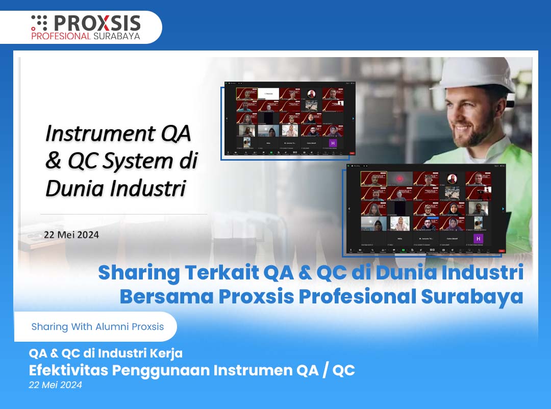 Webinar Proxsis Profesional Surabaya: Mengupas Quality Assurance dan Quality Control (QA/QC) di ...