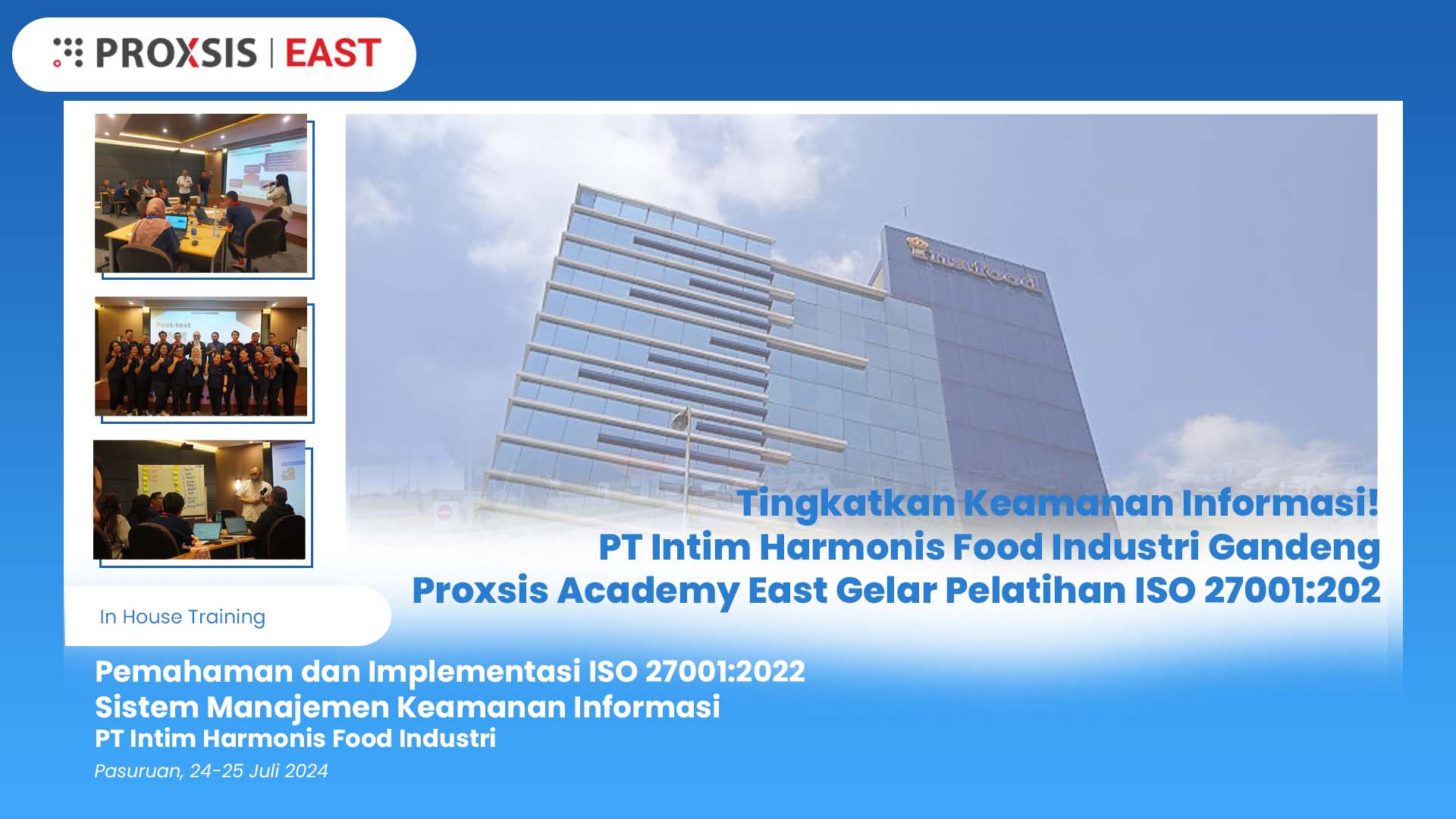 Tingkatkan Keamanan Informasi! PT Intim Harmonis Food Industri Gandeng Proxsis Academy East ...