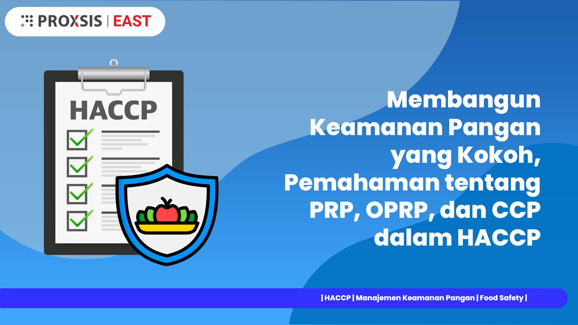 Membangun Keamanan Pangan yang Kokoh Pemahaman tentang PRP, OPRP, dan CCP dalam HACCP