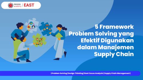 5 Framework Problem Solving yang Efektif Digunakan dalam Manajemen ...